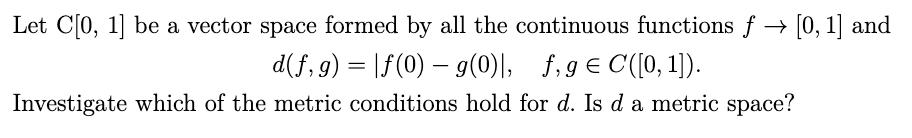 Solved Let C[0,1] be a vector space formed by all the | Chegg.com