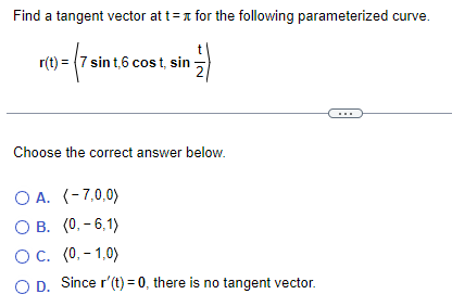 Solved Find a tangent vector at t=π for the following | Chegg.com