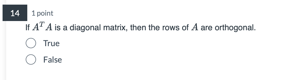 Solved If ATA is a diagonal matrix, then the rows of A are | Chegg.com