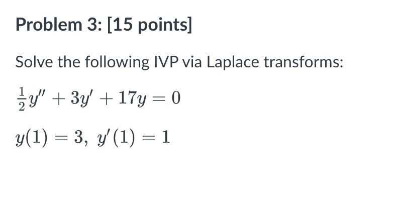 Solved Solve the following IVP via Laplace transforms: | Chegg.com