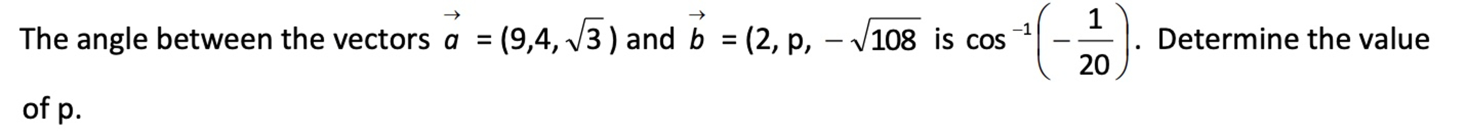 Solved The angle between the vectors vec(a)=(9,4,32) ﻿and | Chegg.com