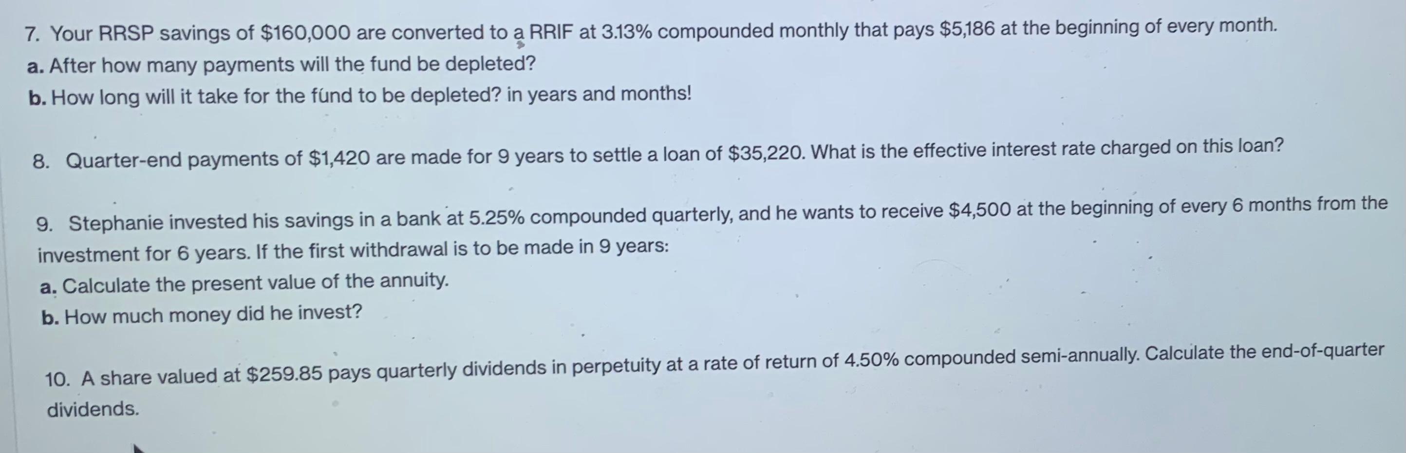 Solved 7 Your RRSP Savings Of 160 000 Are Converted To A Chegg
