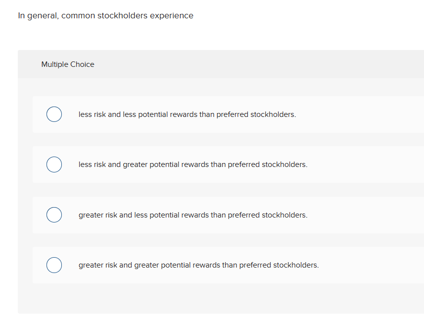 In general, common stockholders experienceMultiple | Chegg.com