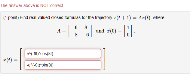 Solved The answer above is NOT correct. (1 point) Find | Chegg.com