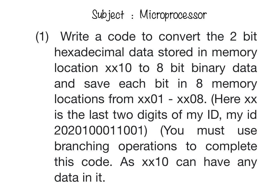 Solved Subject: Microprocessor (1) Write a code to convert | Chegg.com