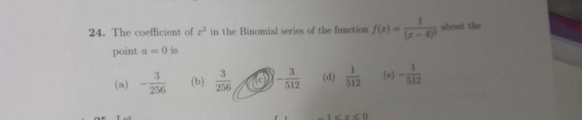 Solved 24. The coefficient of x2 in the Binomial series of | Chegg.com