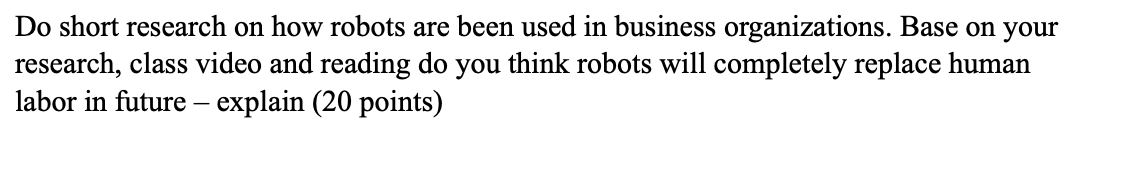 Solved Do short research on how robots are been used in | Chegg.com