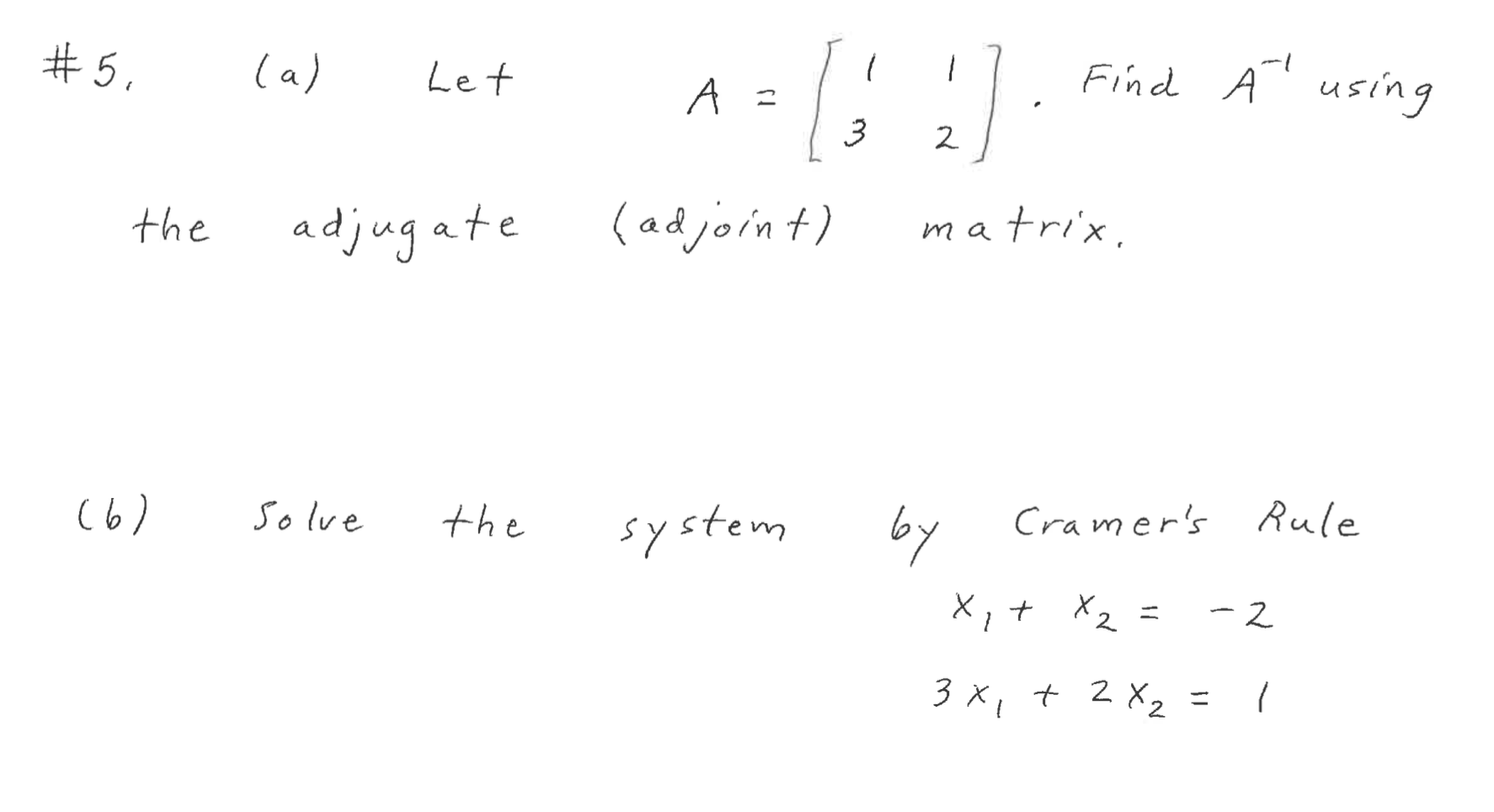 Solved #5, (a) Let Find A using A = 3 2 the adjugate | Chegg.com