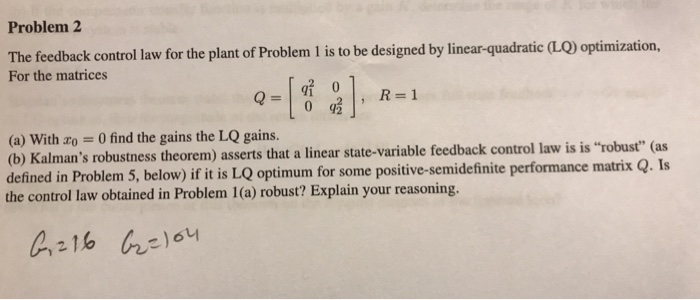 Solved Problem 2 The feedback control law for the plant of | Chegg.com