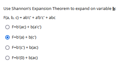 Solved Use Shannon's Expansion Theorem to expand on variable | Chegg.com