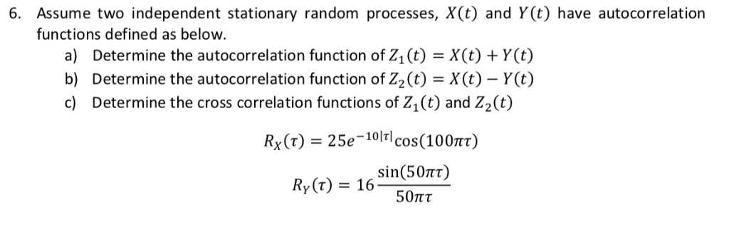 Solved 6. Assume two independent stationary random | Chegg.com
