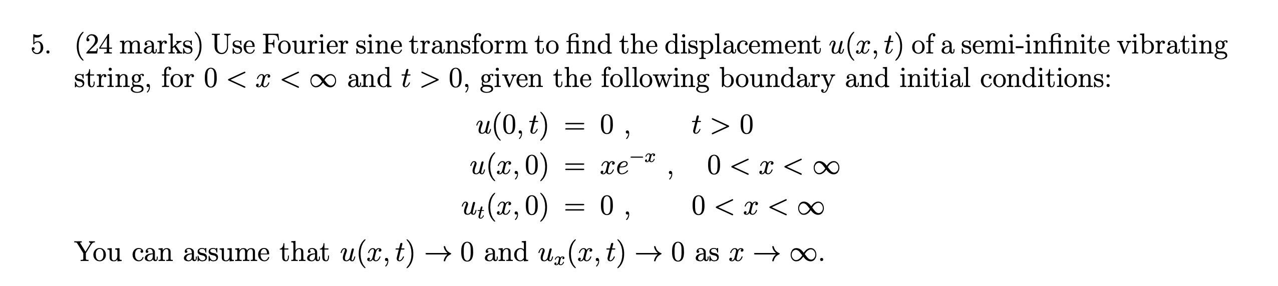 Solved Ղ = 5. (24 marks) Use Fourier sine transform to find | Chegg.com