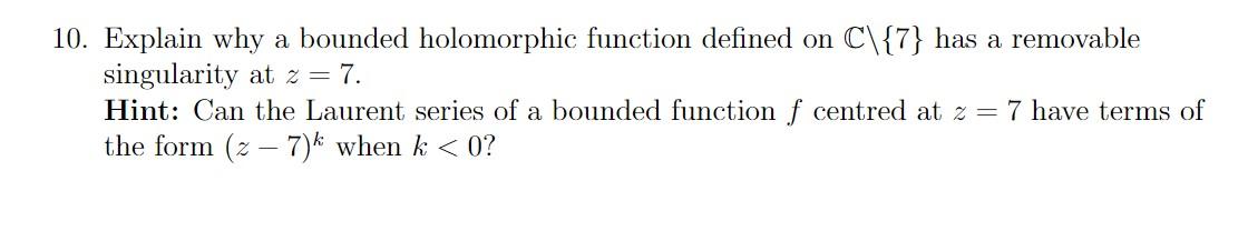 Solved 10. Explain why a bounded holomorphic function | Chegg.com