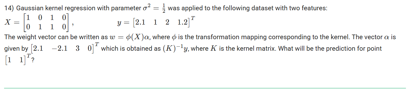 Solved Gaussian kernel regression with parameter σ2=12 ﻿was | Chegg.com