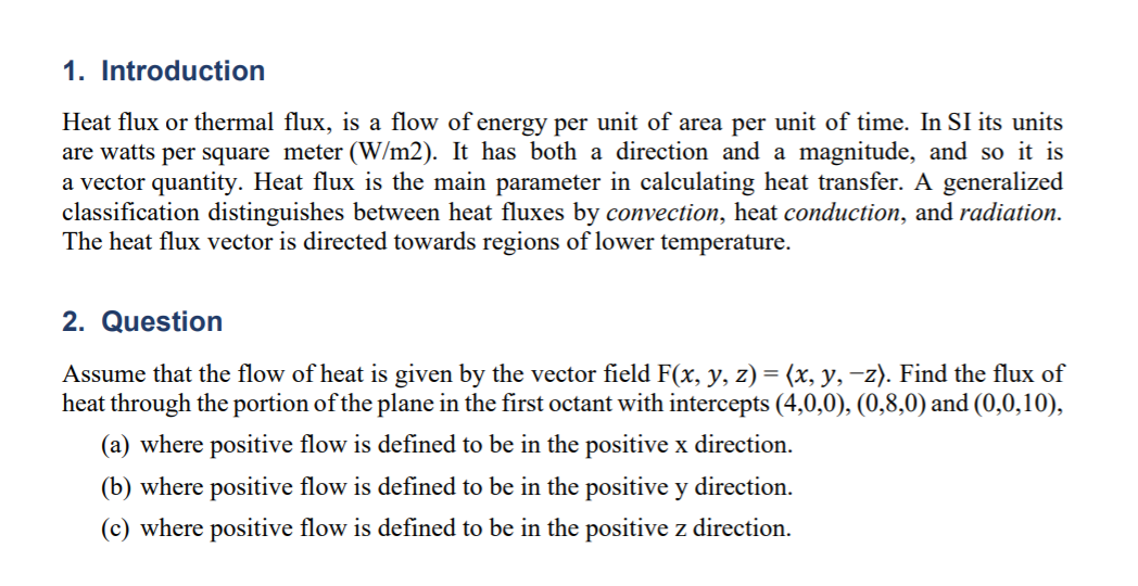 Solved 1. Introduction Heat flux or thermal flux, is a flow | Chegg.com