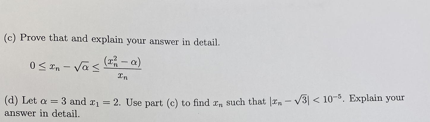 Solved (I) Let α>0. Choose x1>α. For n=1,2,3,…, define | Chegg.com