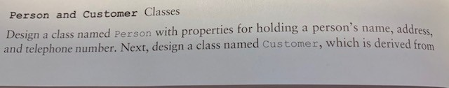 Solved Person and Customer Classes Design a class named | Chegg.com