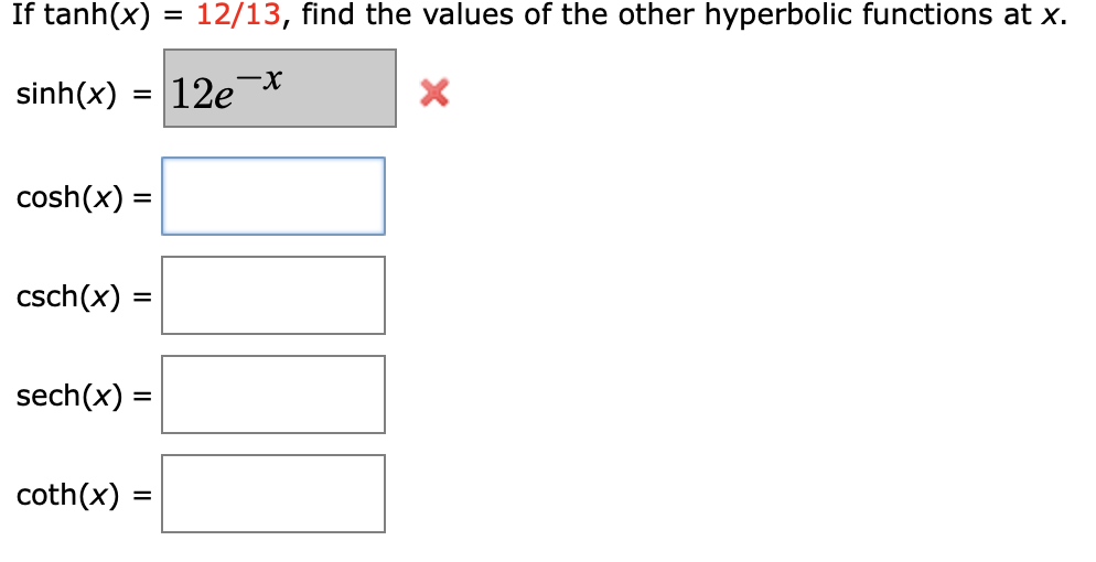 Solved If tanh(x) = 12/13, find the values of the other | Chegg.com