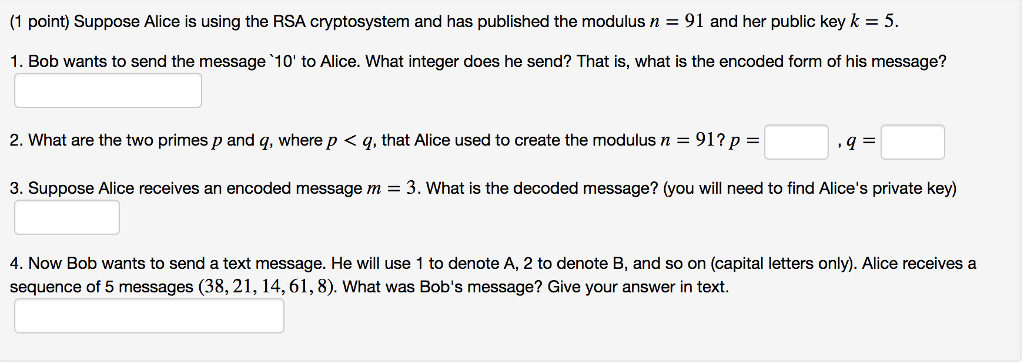 Solved (1 point) Suppose Alice is using the RSA cryptosystem | Chegg.com