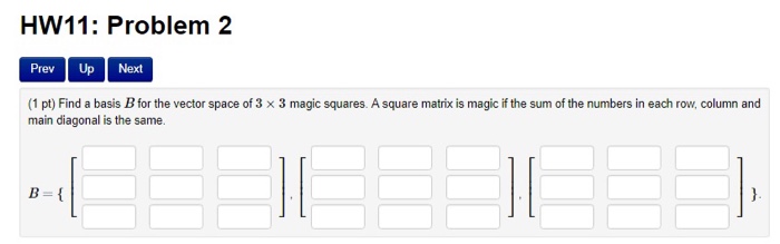 Solved HW11: Problem 2 Prev Up Nexd (1 pt) Find a basis B | Chegg.com