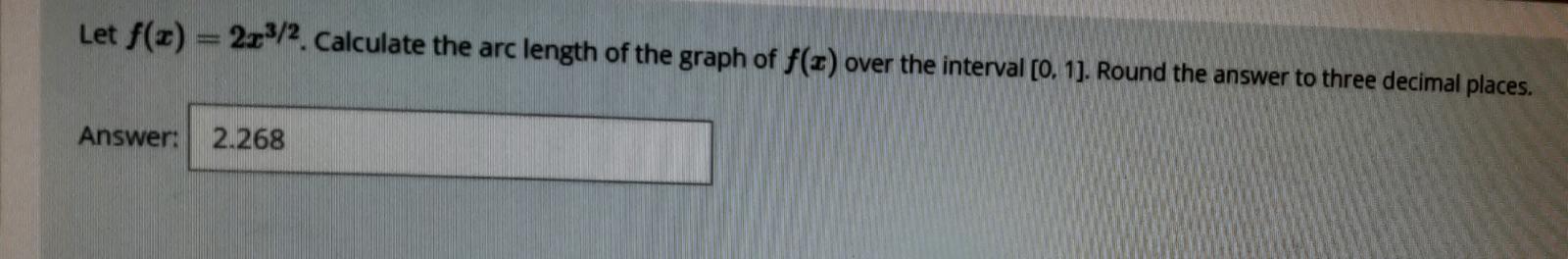 Solved Let f(x) = 2x3/2. Calculate the arc length of the | Chegg.com