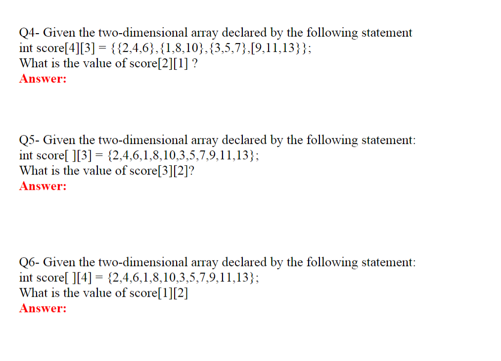 Solved Q4- Given the two-dimensional array declared by the | Chegg.com