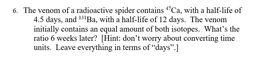 Solved The venom of a radioactive spider contains 4"Ca, with | Chegg.com