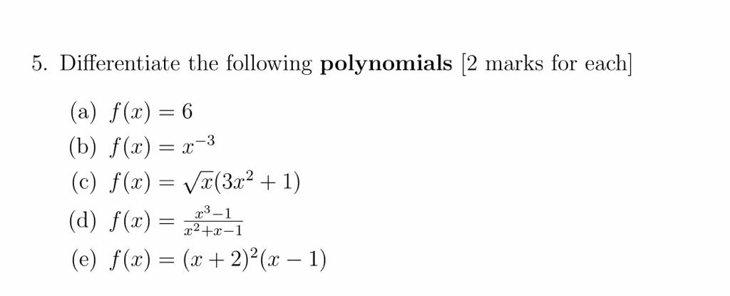 Solved 5. Differentiate the following polynomials [2 marks | Chegg.com