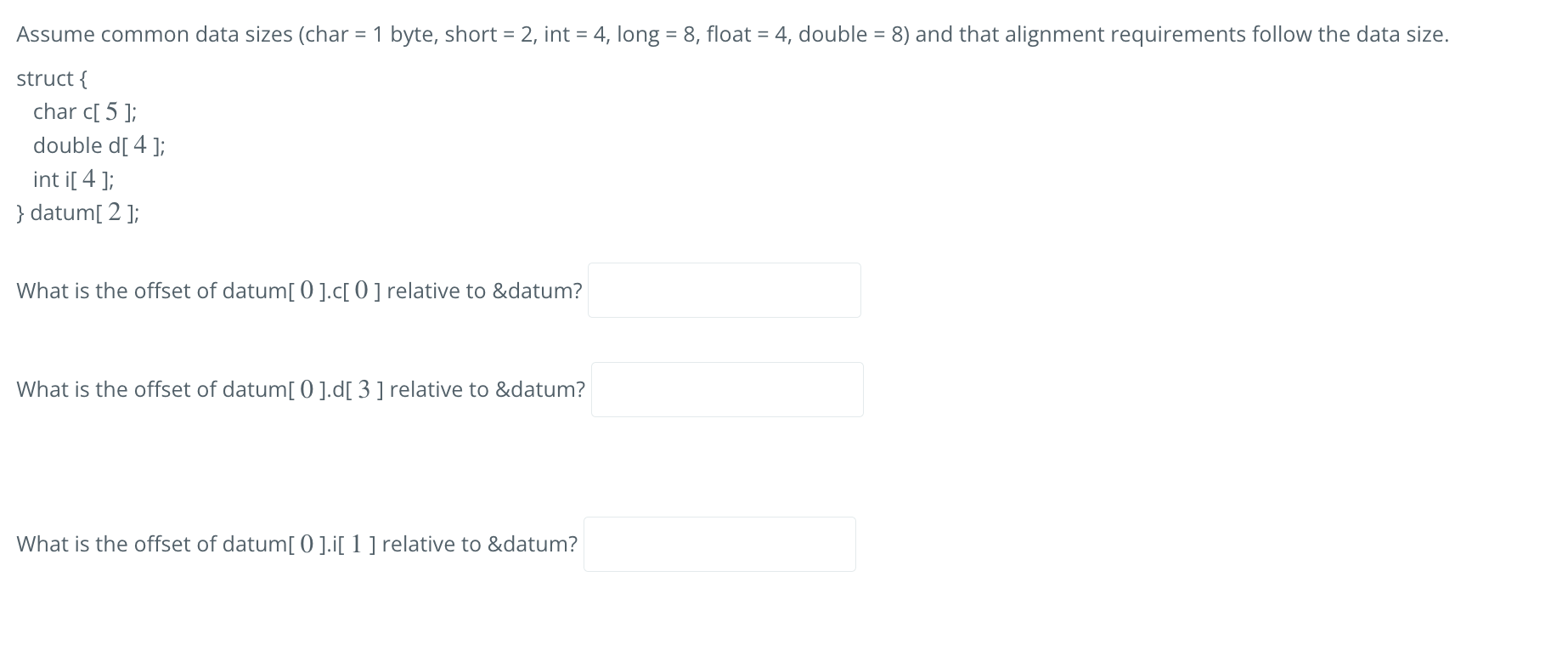 Solved Assume common data sizes (char = 1 byte, short = 2, | Chegg.com
