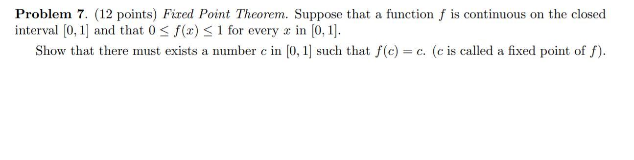 Solved Problem 7. (12 points) Fixed Point Theorem. Suppose | Chegg.com