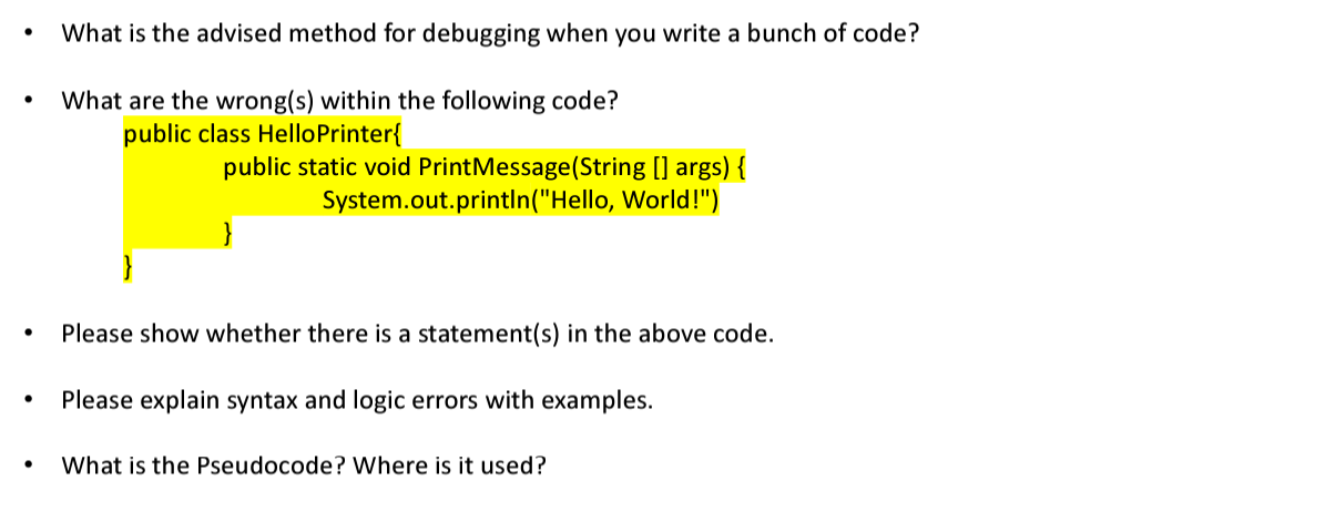 Solved - What is the advised method for debugging when you | Chegg.com