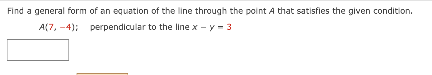 Solved Find a general form of an equation of the line | Chegg.com
