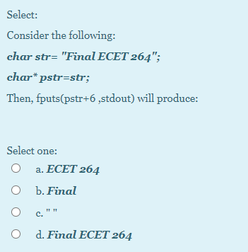 Solved Select: Consider the following: char str= "Final ECET | Chegg.com