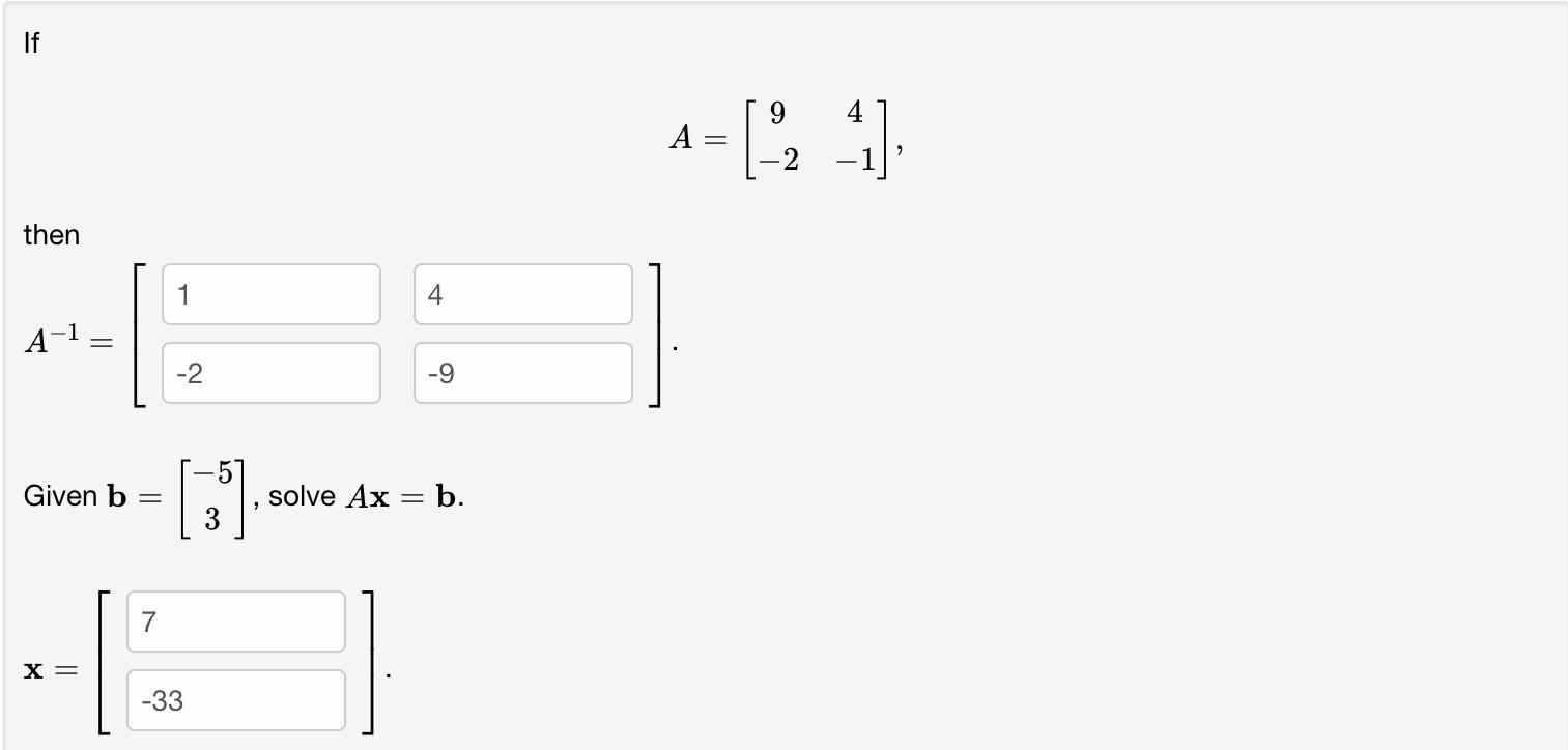 Solved A=[9−24−1] then A−1=[ Given b=[−53], solve Ax=b x=[ | Chegg.com