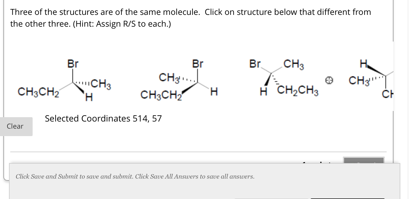 Solved Three of the structures are of the same molecule. | Chegg.com