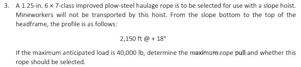 Solved 3. A 1.25-in. 6 x 7-class improved plow-steel haulage | Chegg.com