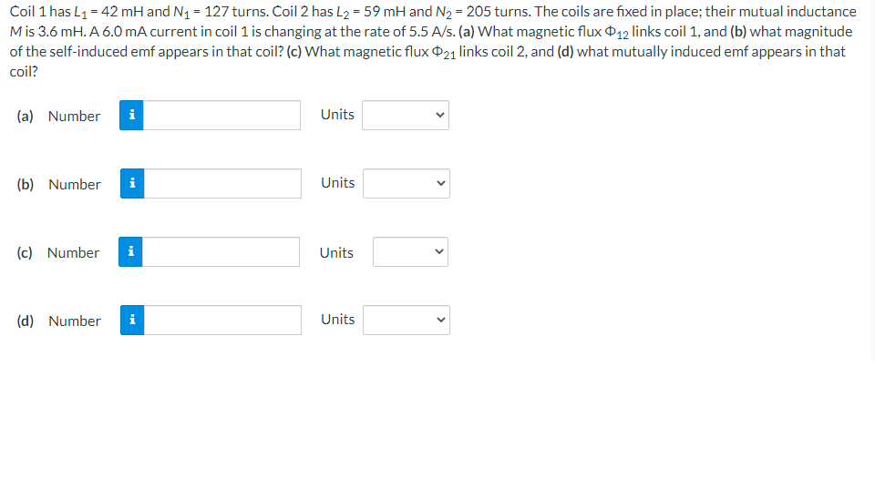 Solved Coil 1 has L1=42mH and N1=127 turns. Coil 2 has | Chegg.com