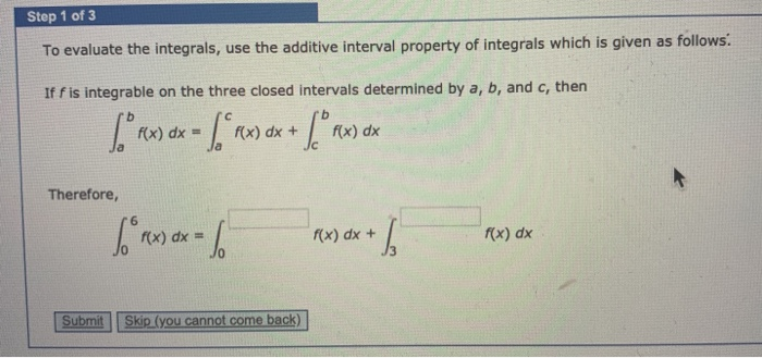 Solved Step 1 of 3 To evaluate the integrals, use the | Chegg.com