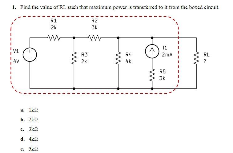 Solved 1. Find the value of RL such that maximum power is | Chegg.com