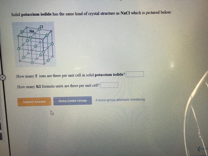 Solved Solid potassium iodide has the same kind of crystal | Chegg.com