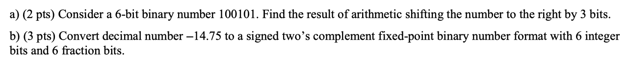 Solved a) (2 pts) Consider a 6-bit binary number 100101. | Chegg.com