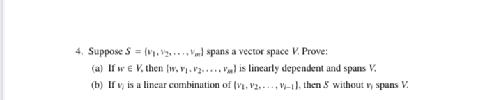 Solved 4. Suppose S={v1,v2,…,vm} spans a vector space V. | Chegg.com