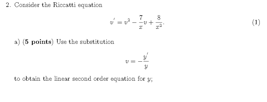 Solved 2. Consider the Riccatti equation v' = 22 7 8 -V+ I | Chegg.com