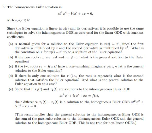 Solved 5. The homogeneous Euler equation is at??" + bt | Chegg.com