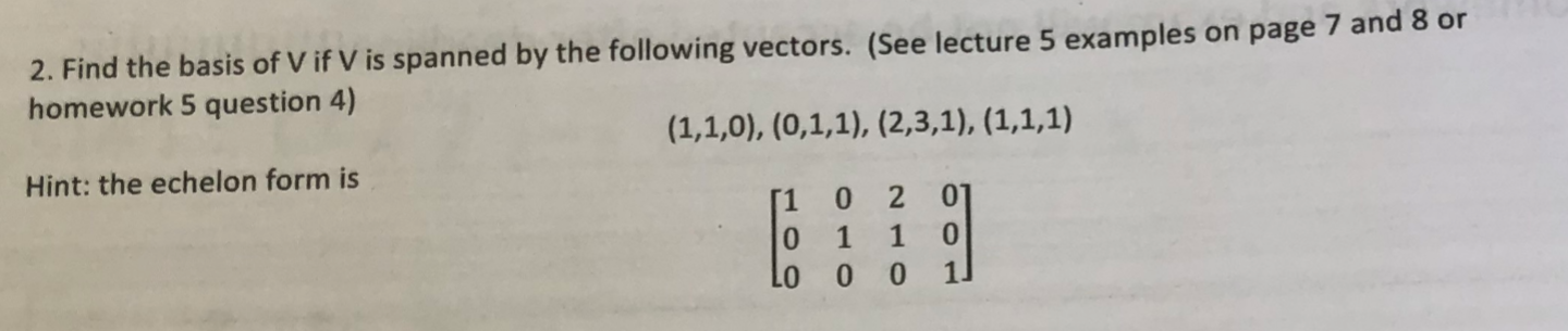 Solved 2. Find the basis of Vif V is spanned by the | Chegg.com