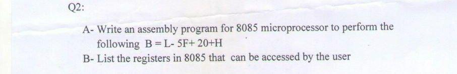 Solved Q2: A- Write an assembly program for 8085 | Chegg.com