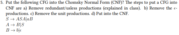 Solved 5. Put the following CFG into the Chomsky Normal Form | Chegg.com