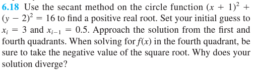 Solved 6.18 Use the secant method on the circle function | Chegg.com
