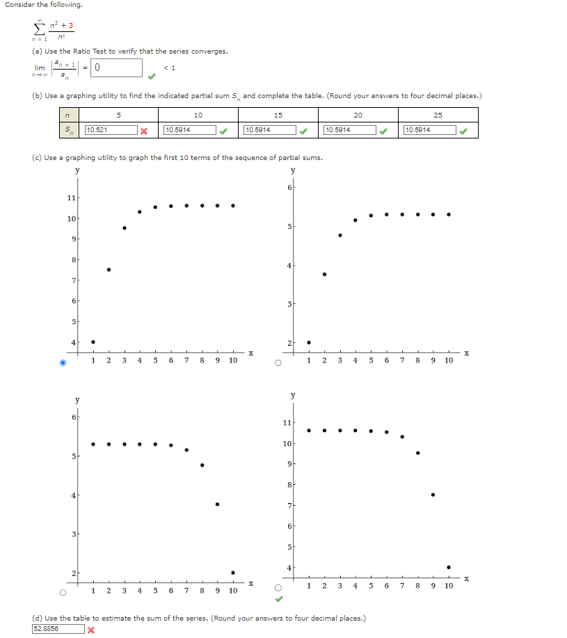 Solved Consider the following. ∑n=1∞n!n2+3 (a) Use the Ratio | Chegg.com