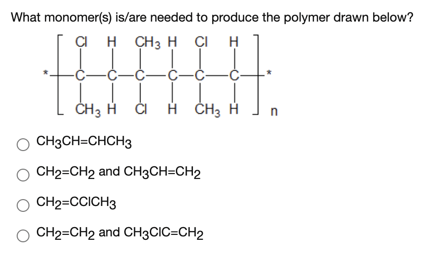 Solved What monomer(s) is/are needed to produce the polymer | Chegg.com